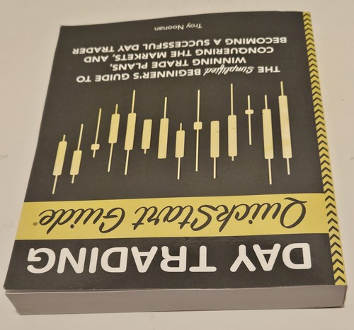 Day Trading QuickStart Guide : The Simplified Beginner's Guide to ...