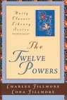The Twelve Powers (Unity Classic Library) - Paperback - VERY GOOD ...