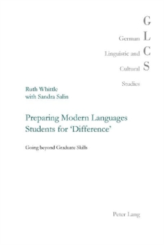 Ruth Whittle Preparing Modern Languages Students for 'Difference ...