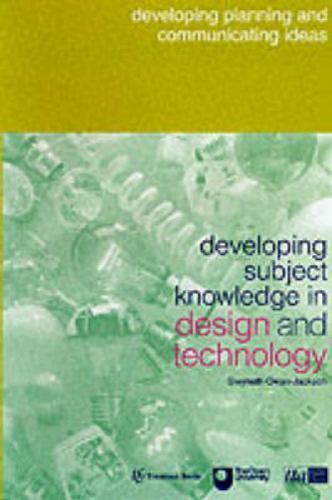 Developing Subject Knowledge in Design and Technology : Developing ...