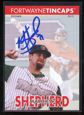 2013 Ft Wayne Tincaps MATT SHEPHERD Signed Card autograph auto PADRES ...