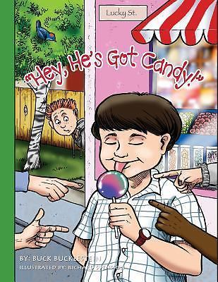 Hey, He's Got Candy! by Buck Bucklestein (2016, Trade Paperback) for ...