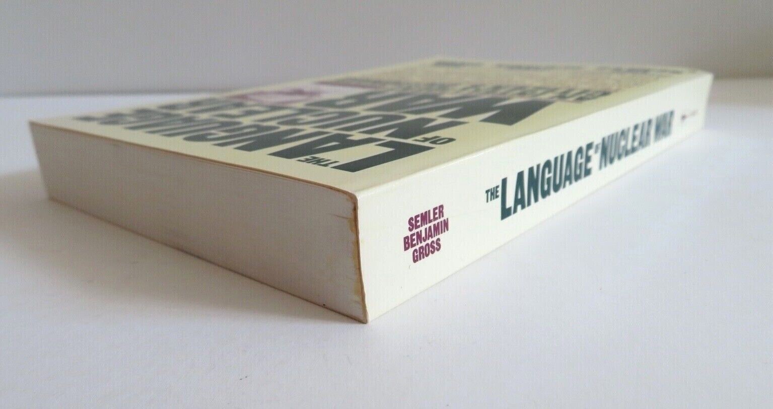 THE LANGUAGE OF NUCLEAR WAR: AN INTELLIGENT CITIZEN'S By Eric Semler ...