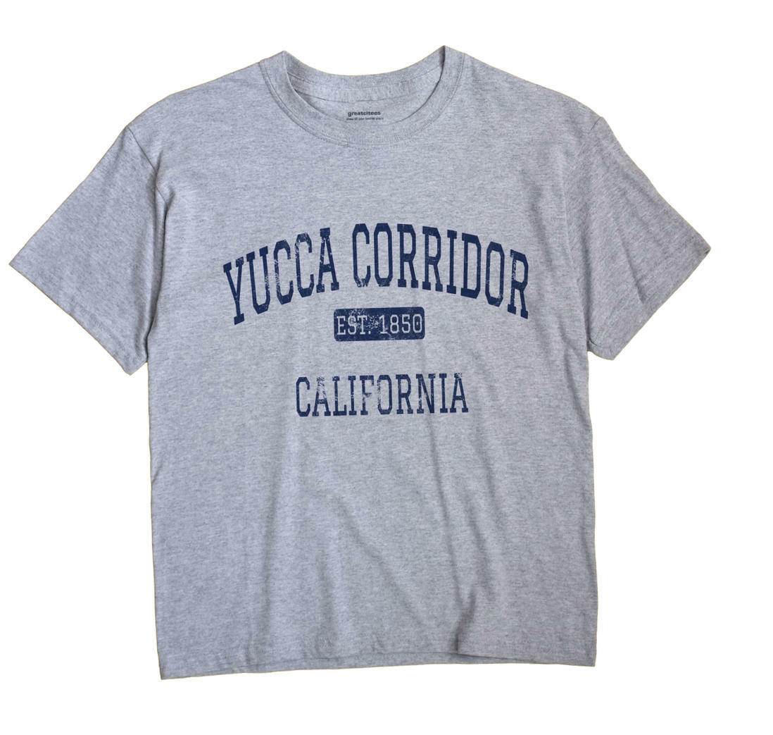 Yucca Corridor California CA T-Shirt Los Angeles EST | eBay