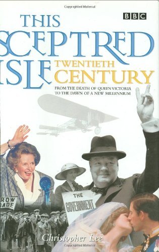 This Sceptred Isle: Twentieth Century: From the Death of Queen V ...