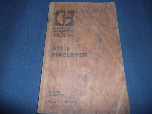Cat Caterpillar 572G Pipelayer Pièces Livre Manuel S/N 40U1-410 | eBay