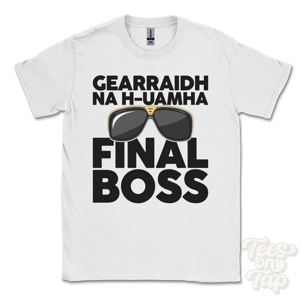 GEARRAIDH NA H-UAMHA FINAL BOSS T-SHIRT funny xmas gift harris eilean siar | eBay