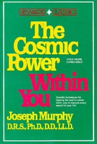 The Cosmic Power Within You: Specific Techqs for Tapping Cosmic Power ...