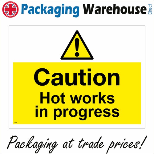 WS987 CAUTION HOT WORKS IN PROGRESS RISK OF INJURY BURN DANGER SCALD ...