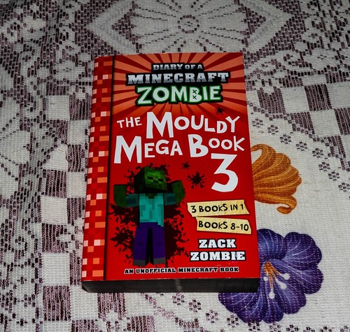 Diary of a Minecraft Zombie: the Mouldy Mega Book 3 by Zack Zombie ...