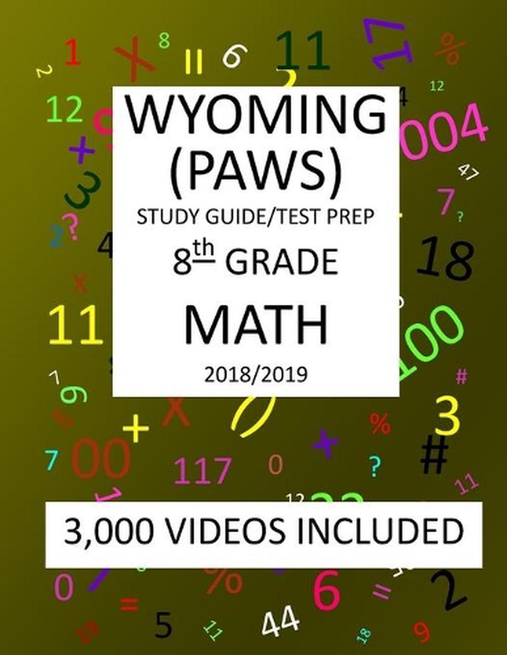 8th Grade WYOMING PAWS, 2019 MATH, Test Prep: : 8th Grade WYOMING ...