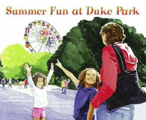 A Book to Remember Ser.: Summer Fun at Duke Park by Laura Appleton ...