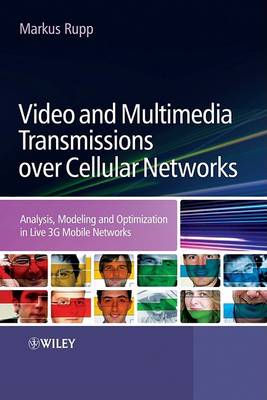Video and Multimedia Transmissions over Cellular Networks: Analysis ...