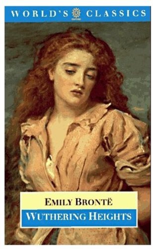 Wuthering Heights (World's Classics) By Emily Brontë,Ian Jack,Patsy ...