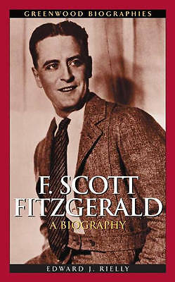 Greenwood Biographies Ser.: F. Scott Fitzgerald : A Biography by Edward ...