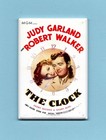 THE CLOCK MOVIE POSTER *2X3 FRIDGE MAGNET* JUDY GARLAND ROBERT WALKER ...