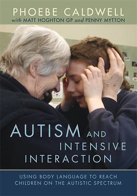 Autism and Intensive Interaction : Using Body Language to Reach ...