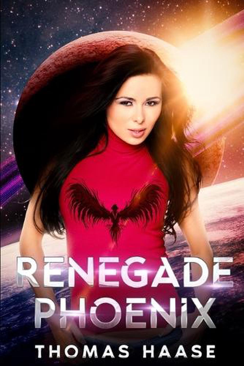 Renegade Phoenix by Thomas Kenneth James Haase Paperback Book | eBay