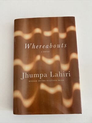 Whereabouts: A Novel by Jhumpa Lahiri (English) Hardcover 2021 First ...