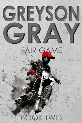 Greyson Gray: Fair Game by Tweedt, B. C. | eBay