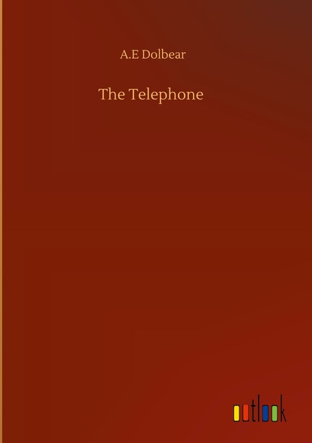 The Telephone von A. E Dolbear (2020, Gebundene Ausgabe) online kaufen ...