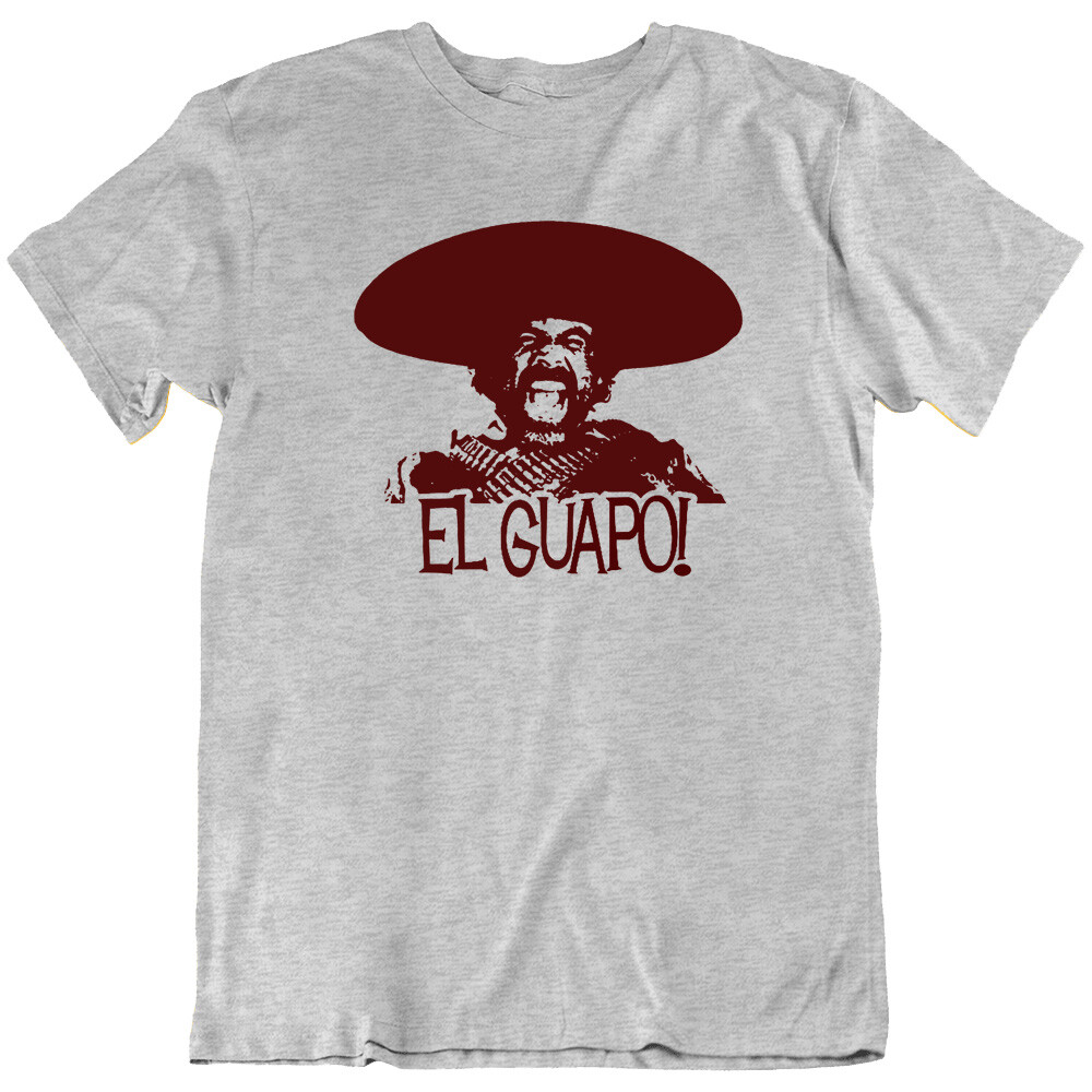 El Guapo Movie Retro quotes funny, Comedy western nerd Cowboy T Shirt ...