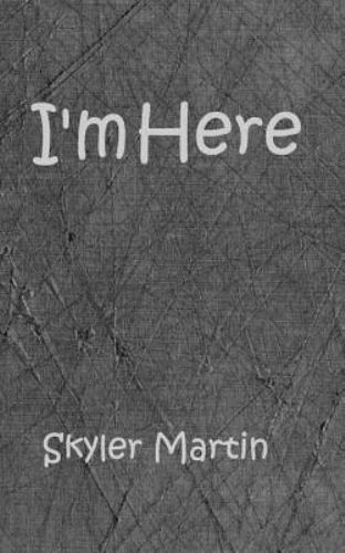 I'm Here by Skyler Martin (2015, Trade Paperback) for sale online | eBay