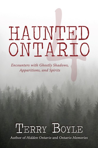Terry Boyle Haunted Ontario 4 (Poche) Haunted Ontario 9781459731196 | eBay