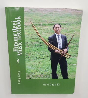 Hmong Qeej Music Textbook: Qeej Qaab Ki (Second Edition) 9781484914182 ...