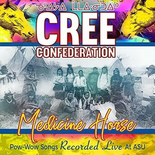 Cree Confederation - Medicine Horse - Pow-wow Songs Recorded Live At ...