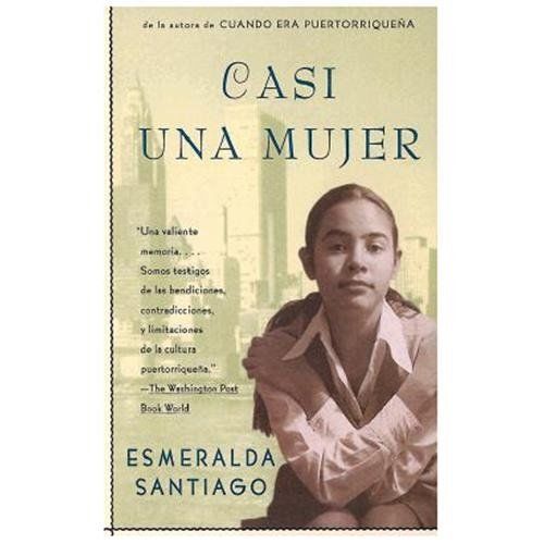 Casi una Mujer / Almost a Woman by Esmeralda Santiago (1999, Trade ...