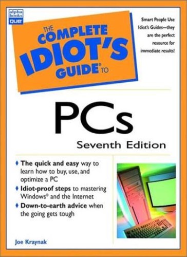 Complete Idiot's Guide to PCs, Seventh Edition (Complete Idiot's Guide ...