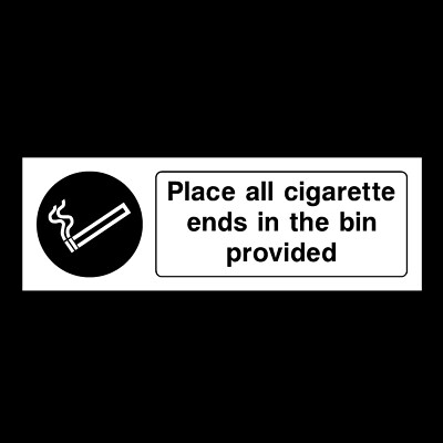 Place all Cigarette Ends in Bin 300x100mm Rigid Plastic Sign OR Sticker ...