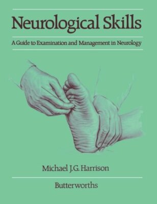Neurological Skills: A Guide to Examination... by Harrison, Michael J ...