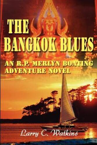 The Bangkok Blues: An RP Merlyn Boating Adventure Novel - VERY GOOD ...