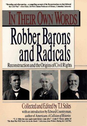 In Their Own Words : Robber Barons and Radicals by Edward Countryman ...
