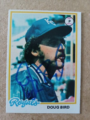 DOUG BIRD 1978 Topps # 183 autographed signed card K.C. ROYALS 78 AUTO ...