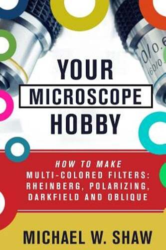 Your Microscope Hobby: How To Make Multi-colored Filters: Rheinberg ...