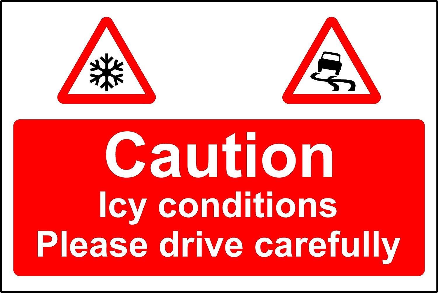 Caution icy conditions please drive carefully Safety sign | eBay UK