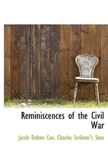 Reminiscences of the Civil War by Jacob Dolson Cox (2010, Hardcover ...