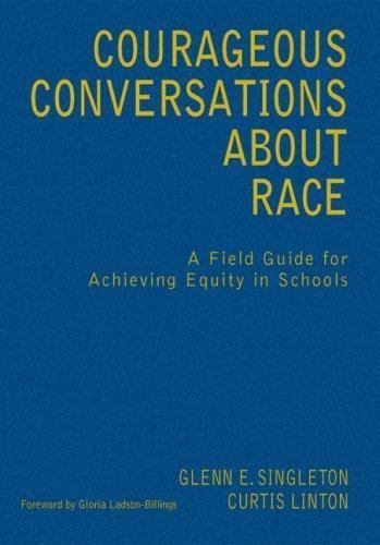Courageous Conversations About Race- Glenn E Singleton, 9780761988762, paperback 9780761988762 ...