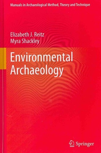 Environmental Archaeology by Elizabeth Reitz, Myra Shackley (Hardcover ...