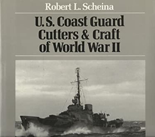 U. S. Coast Guard Cutters and Craft of World War II Hardcover Rob ...