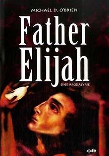 Father Elijah: Eine Apokalypse von OBrien, Michae... | Buch | Zustand ...