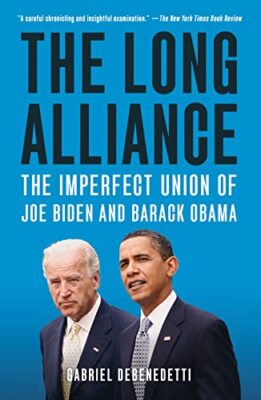 The Long Alliance: The Imperfect Union of Joe Biden and Barack Obama ...