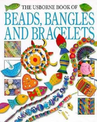 The Usborne Book of Beads, Bangles and Bracelets (How to Make) - VERY ...