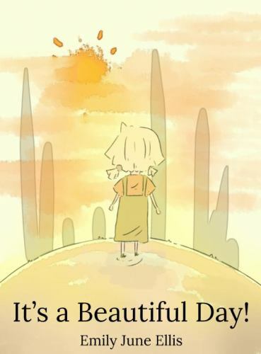 It's a Beautiful Day! by Emily June Ellis (2018, Hardcover, Children's ...