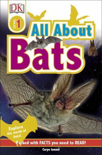 DK Readers L1: All about Bats: Explore the World of Bats! by Jenner ...