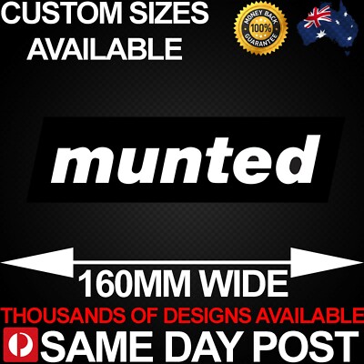 MUNTED 160mm Wide Vinyl Car Ute 4WD Sticker Decal Cheap Aussie Funny ...