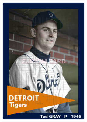 Ted Gray - 1946 Detroit Tigers - 2.5 x 3.5 custom card (blank back) | eBay